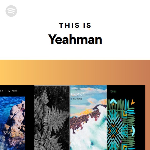 This Is Yeahman - playlist by Spotify | Spotify