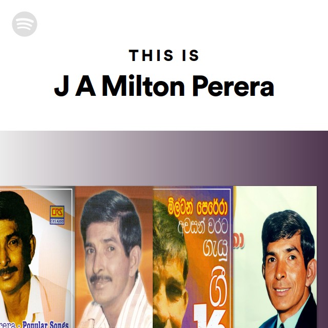 This Is J A Milton Perera - playlist by Spotify | Spotify