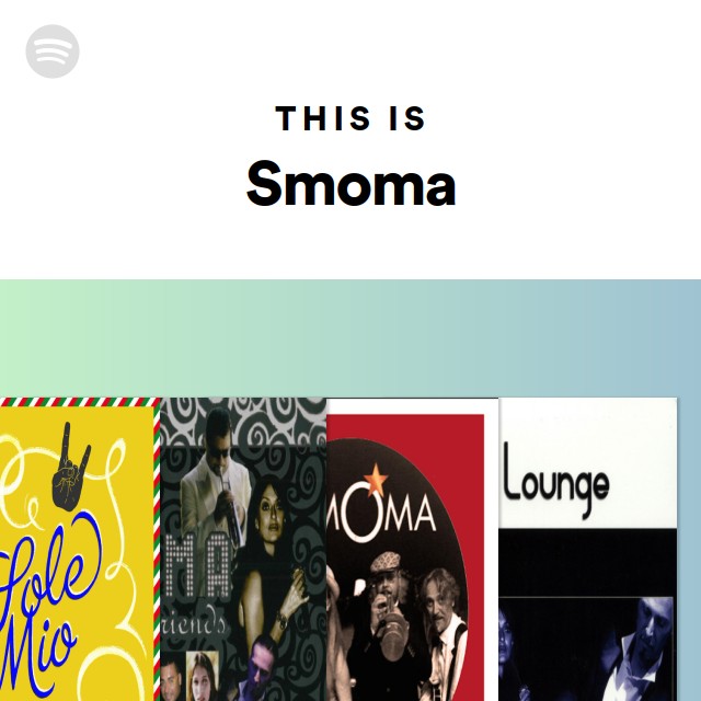 This Is Smoma - playlist by Spotify | Spotify