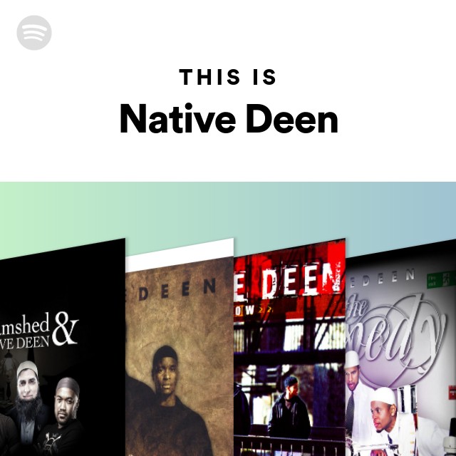 This Is Native Deen - playlist by Spotify | Spotify