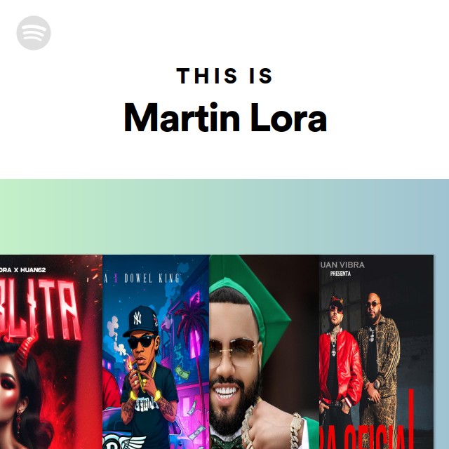 This Is Martin Lora - playlist by Spotify | Spotify