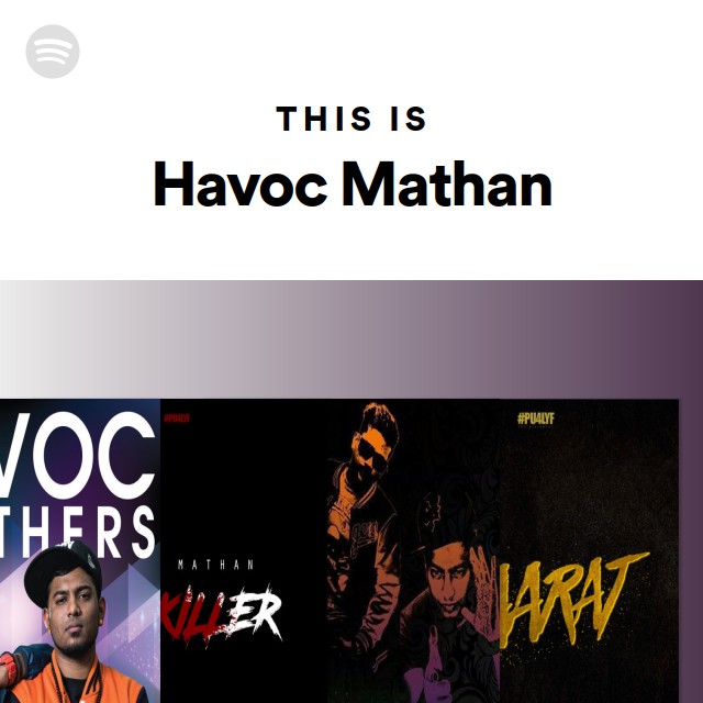 This Is Havoc Mathan - playlist by Spotify | Spotify
