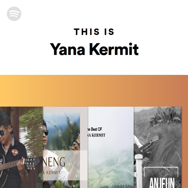 This Is Yana Kermit - playlist by Spotify | Spotify