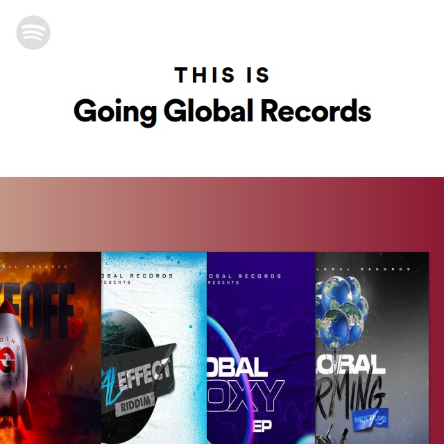This Is Going Global Records - playlist by Spotify | Spotify