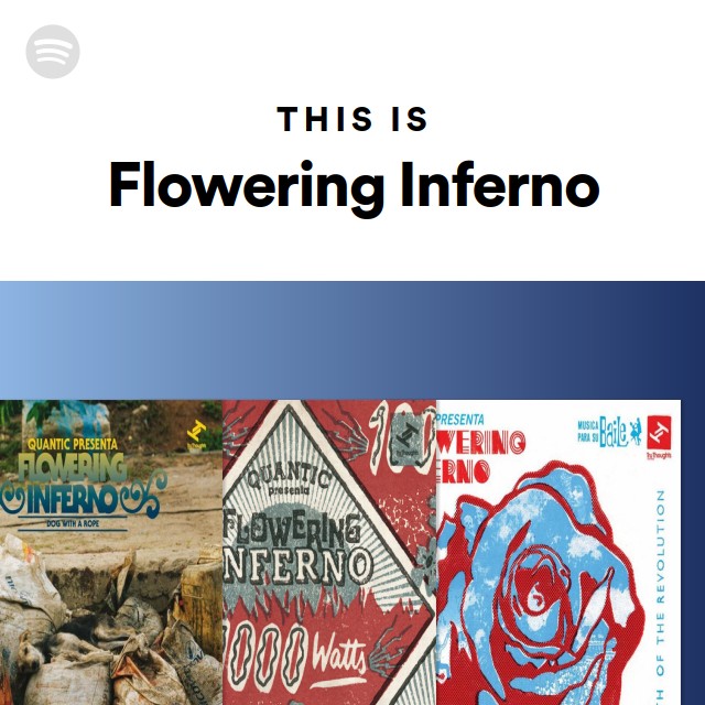 This Is Flowering Inferno | Spotify Playlist
