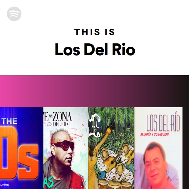 This Is Los Del Rio - playlist by Spotify | Spotify