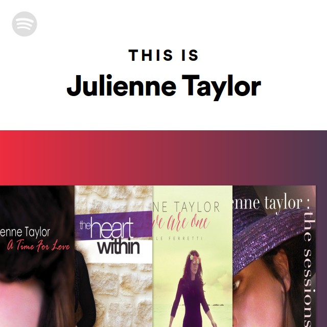 This Is Julienne Taylor - playlist by Spotify | Spotify