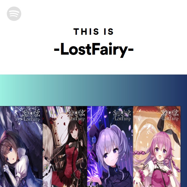 This Is -LostFairy- - playlist by Spotify | Spotify