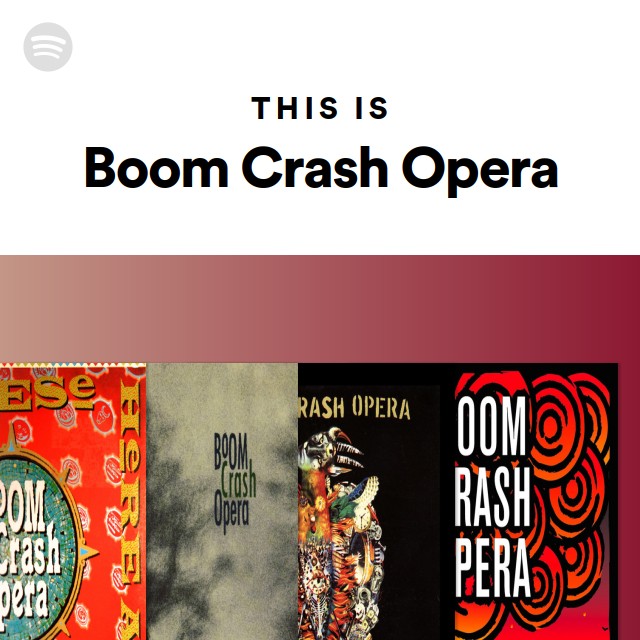 This Is Boom Crash Opera - playlist by Spotify | Spotify