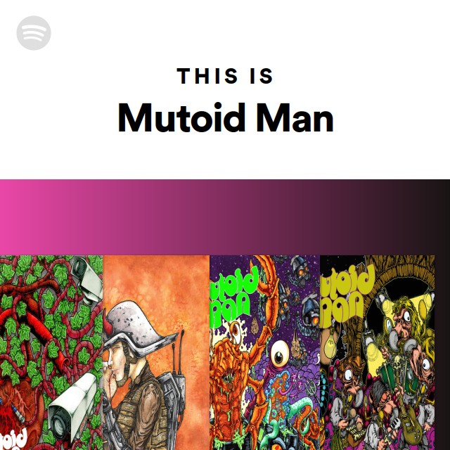 This Is Mutoid Man - playlist by Spotify | Spotify