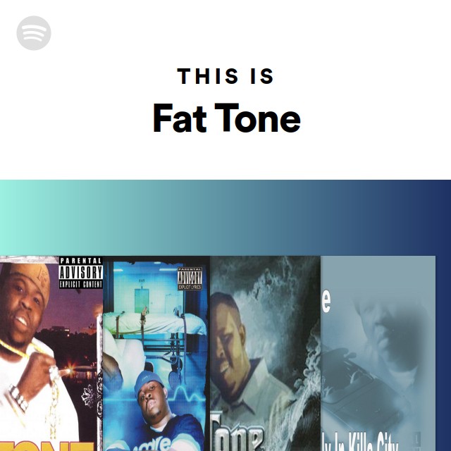 This Is Fat Tone - playlist by Spotify | Spotify