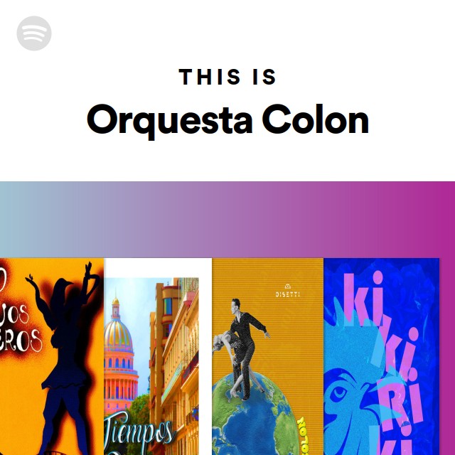 This Is Orquesta Colon - playlist by Spotify | Spotify