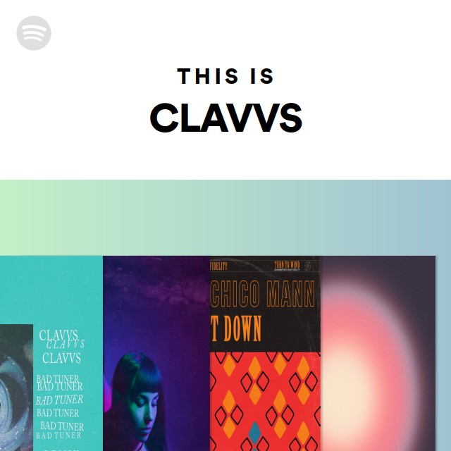 This Is CLAVVS - playlist by Spotify | Spotify