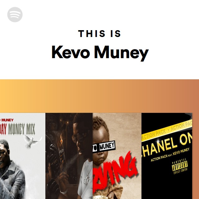 This Is Kevo Muney - playlist by Spotify | Spotify