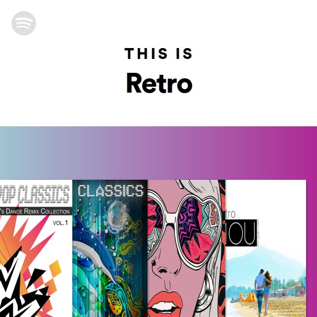 This Is Retro - playlist by Spotify | Spotify