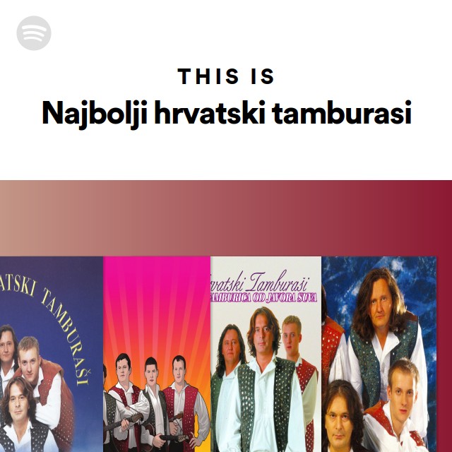 This Is Najbolji hrvatski tamburasi - playlist by Spotify | Spotify