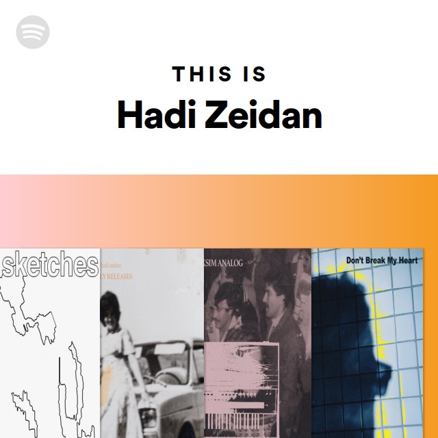 This Is Hadi Zeidan | Spotify Playlist