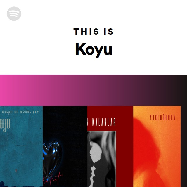 This Is Koyu - playlist by Spotify | Spotify
