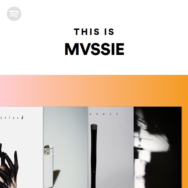 This Is MVSSIE - playlist by Spotify | Spotify