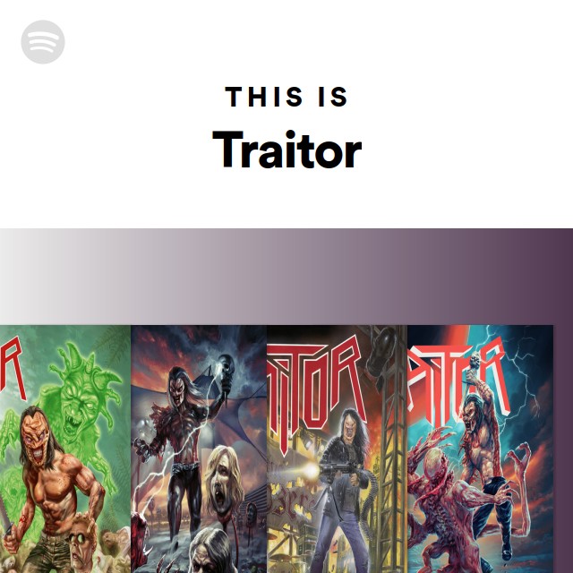 This Is Traitor - playlist by Spotify | Spotify