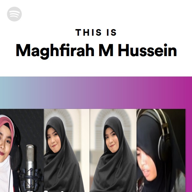 This Is Maghfirah M Hussein - playlist by Spotify | Spotify