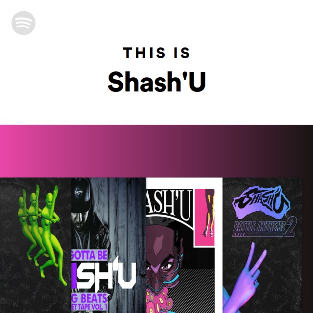 This Is Shash'U - playlist by Spotify | Spotify