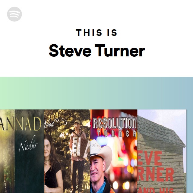This Is Steve Turner - playlist by Spotify | Spotify