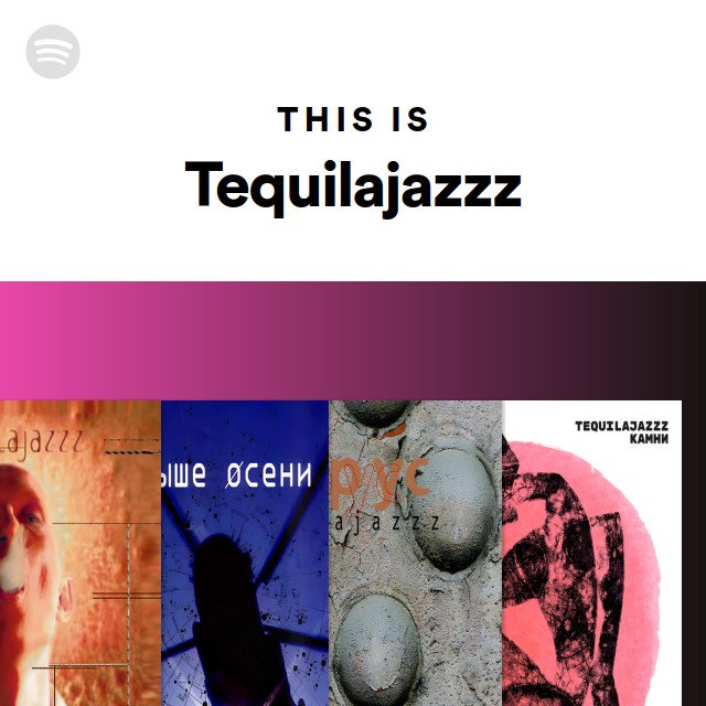 This Is Tequilajazzz - playlist by Spotify | Spotify