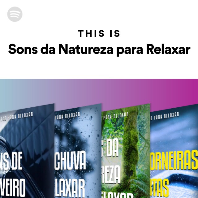 This Is Sons da Natureza para Relaxar - playlist by Spotify | Spotify