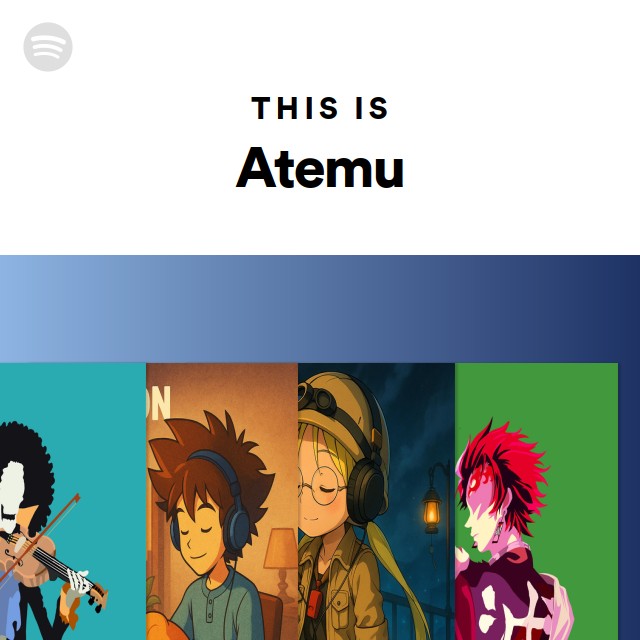 This Is Atemu - playlist by Spotify | Spotify