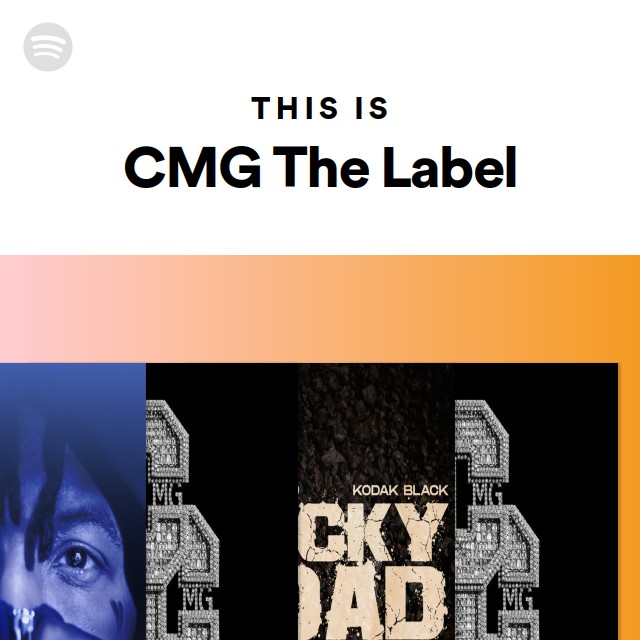 This Is CMG The Label - playlist by Spotify | Spotify