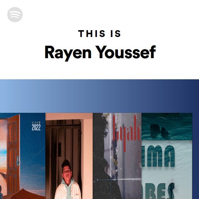 This Is Rayen Youssef - playlist by Spotify | Spotify