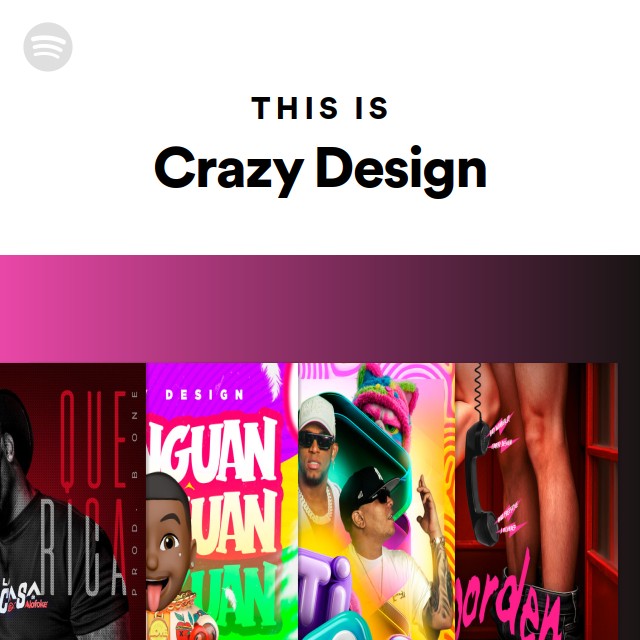 This Is Crazy Design - playlist by Spotify | Spotify