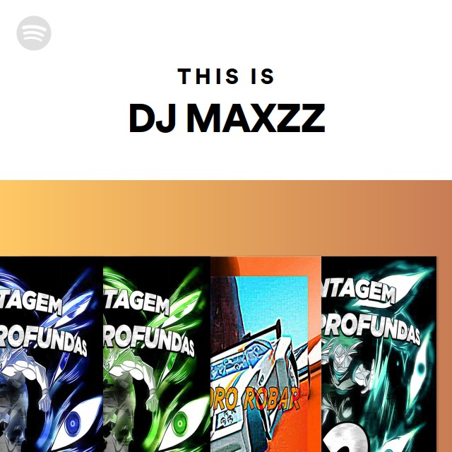 This Is DJ MAXZZ - playlist by Spotify | Spotify