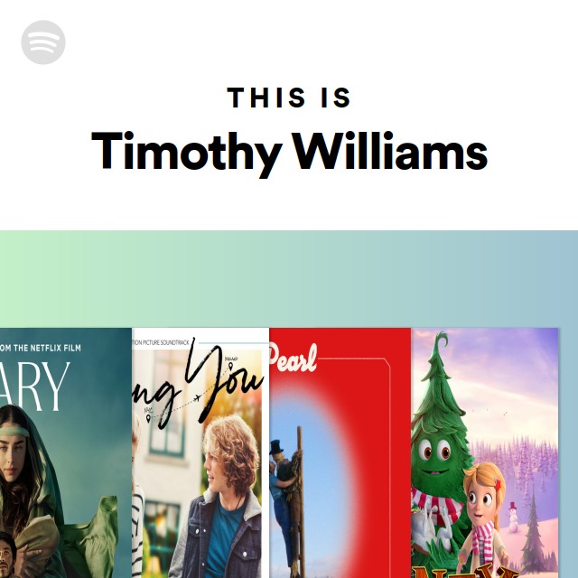This Is Timothy Williams - playlist by Spotify | Spotify