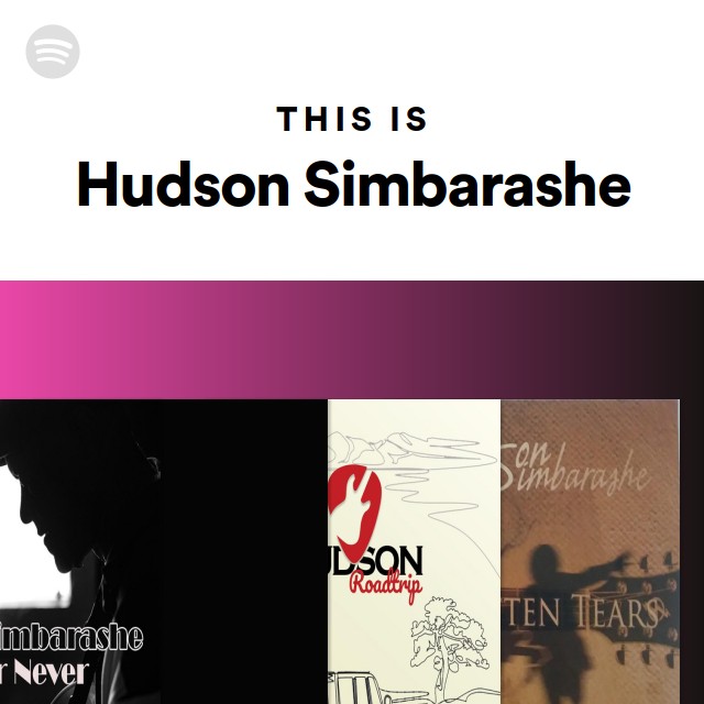 This Is Hudson Simbarashe - playlist by Spotify | Spotify