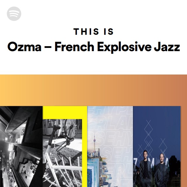 This Is Ozma – French Explosive Jazz - playlist by Spotify | Spotify