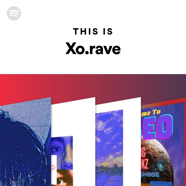 This Is Xo.rave - playlist by Spotify | Spotify