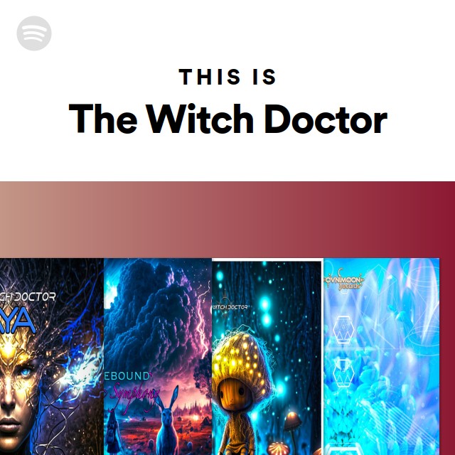 This Is The Witch Doctor - playlist by Spotify | Spotify