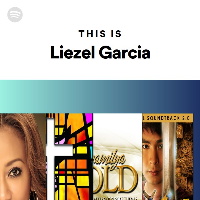 This Is Liezel Garcia - playlist by Spotify | Spotify