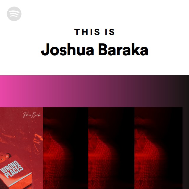 This Is Joshua Baraka | Spotify Playlist
