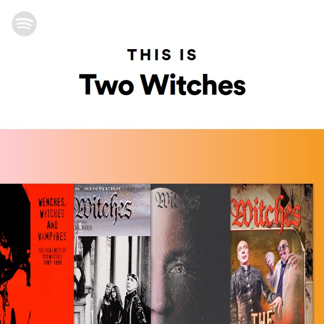 This Is Two Witches - playlist by Spotify | Spotify