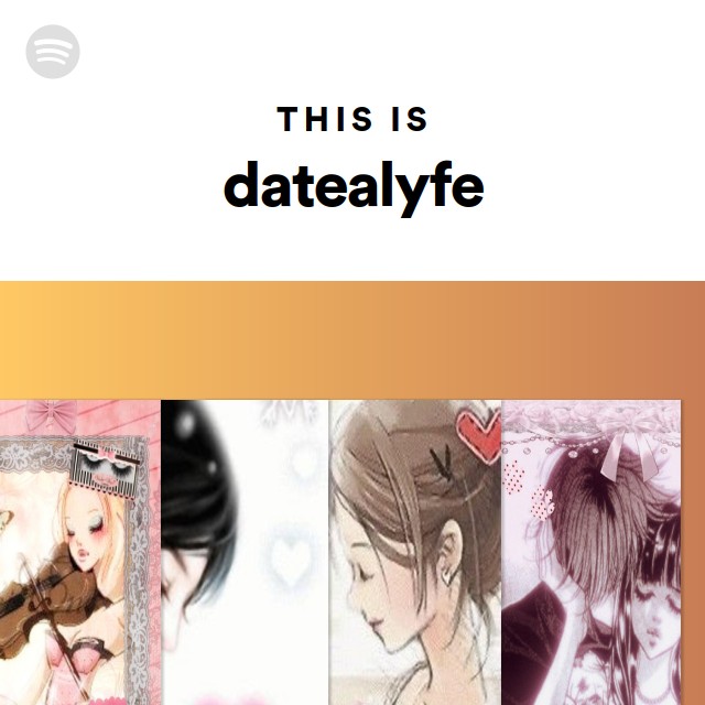 This Is datealyfe - playlist by Spotify | Spotify