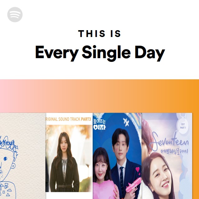 This Is Every Single Day | Spotify Playlist