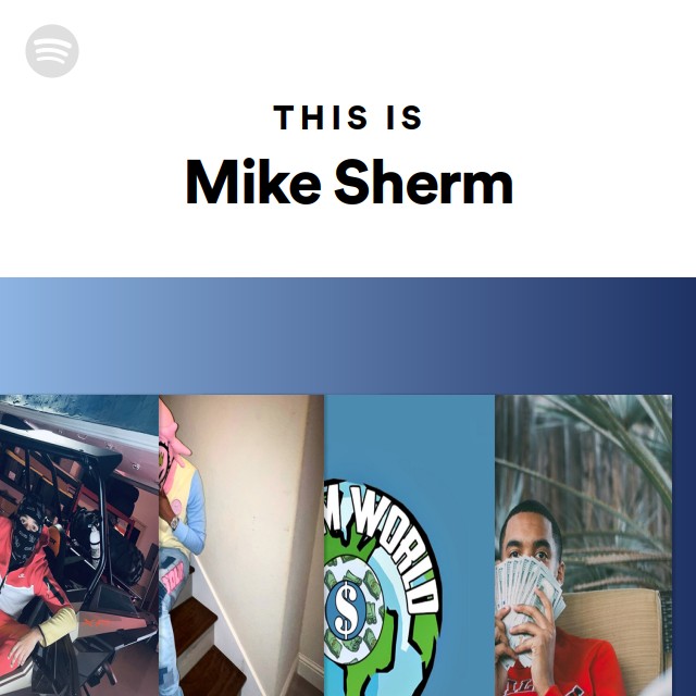 This Is Mike Sherm - playlist by Spotify | Spotify