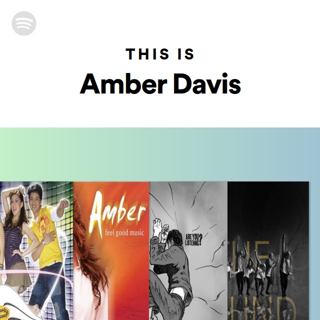 This Is Amber Davis - playlist by Spotify | Spotify