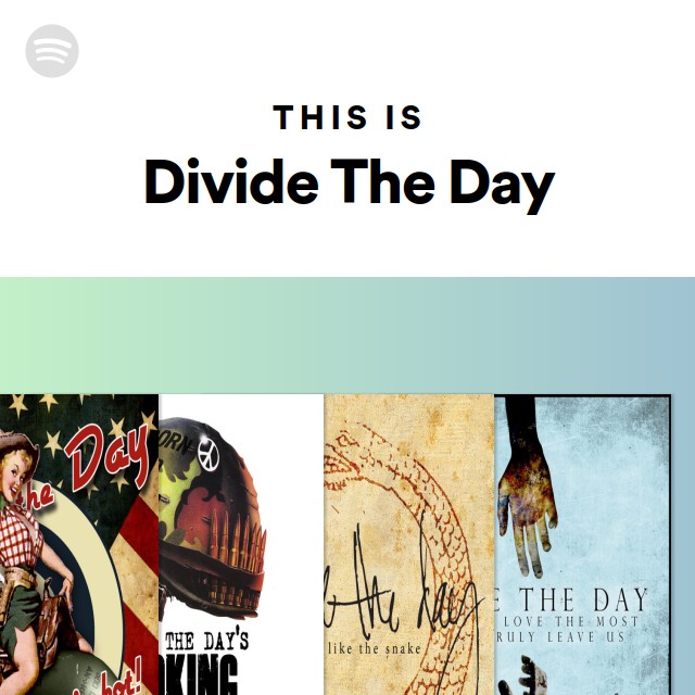 This Is Divide The Day - playlist by Spotify | Spotify