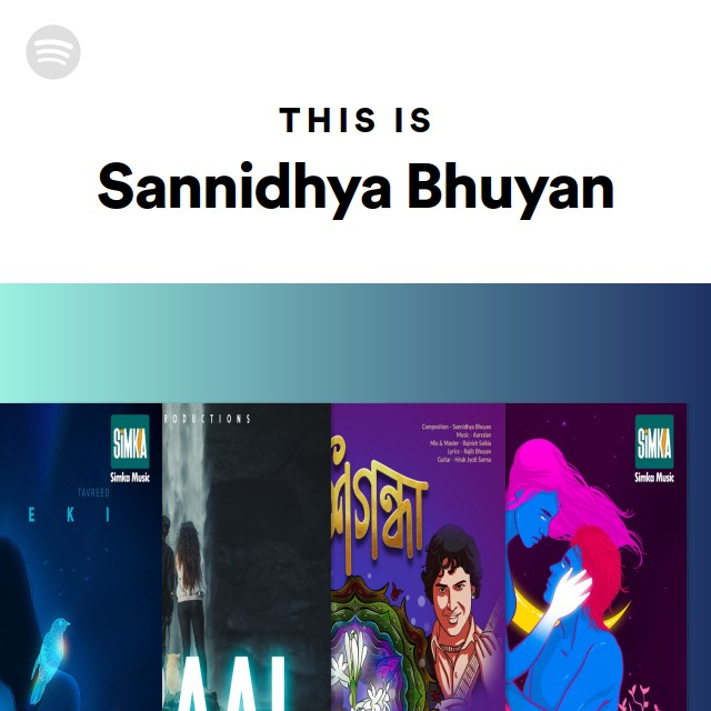 This Is Sannidhya Bhuyan - playlist by Spotify | Spotify