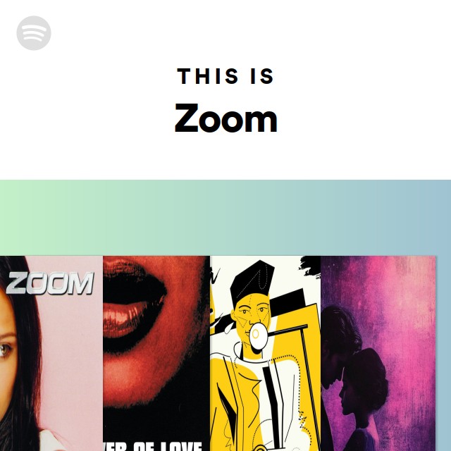 This Is Zoom - playlist by Spotify | Spotify