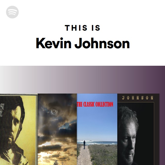 This Is Kevin Johnson - playlist by Spotify | Spotify